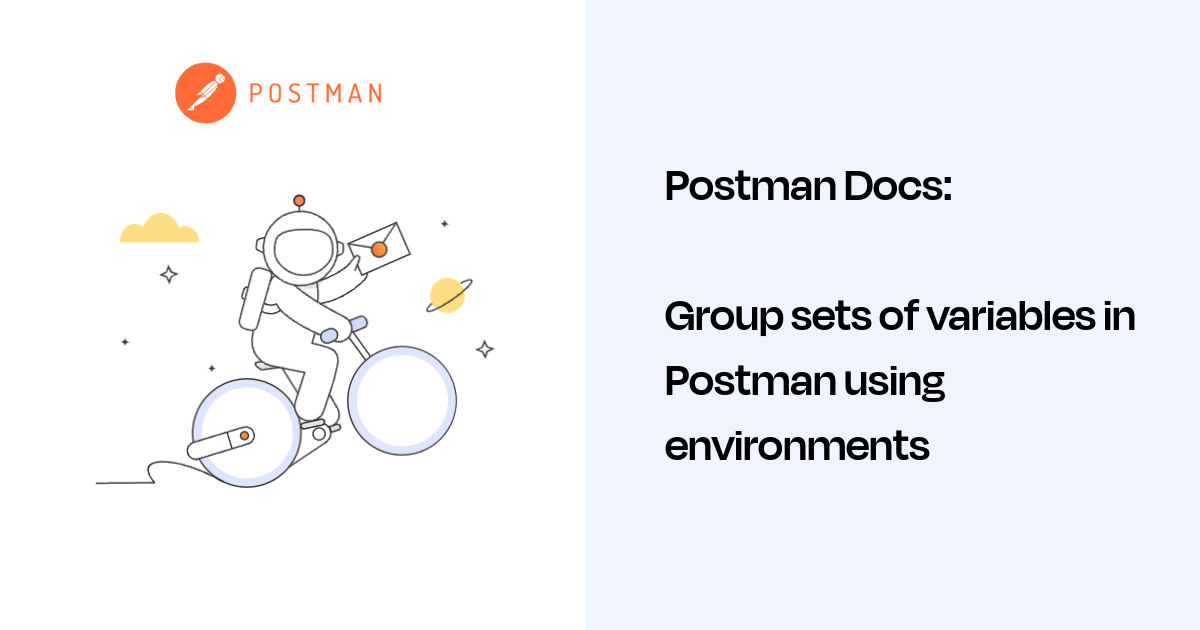 Group Sets Of Variables In Postman Using Environments Postman Docs
